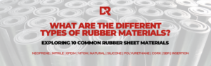 What Are The Different Types of Rubber Materials? Exploring 10 Common ...